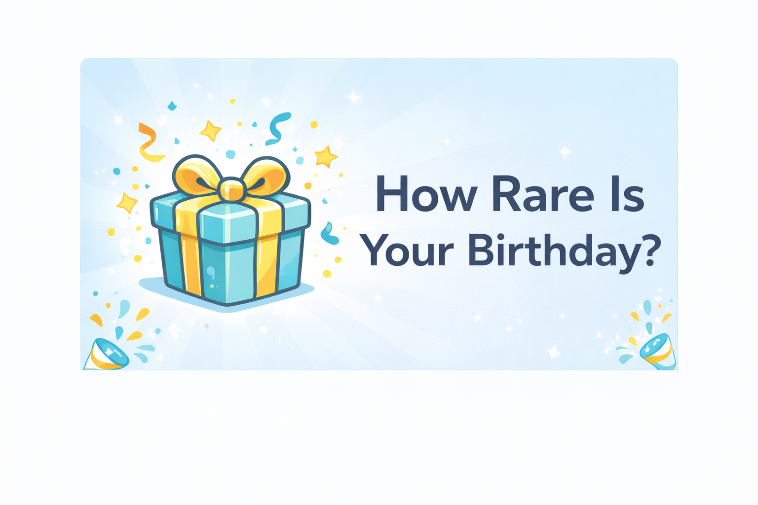 How Rare Is Your Birthday? Fun Quiz and Bonus Famous Birthdays!